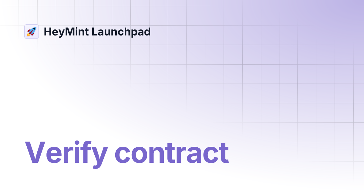 Verify contract | HeyMint Launchpad