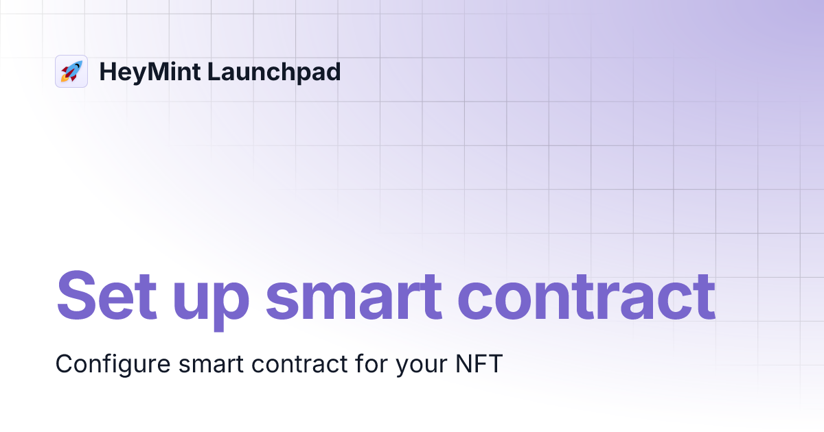 Set up smart contract | HeyMint Launchpad